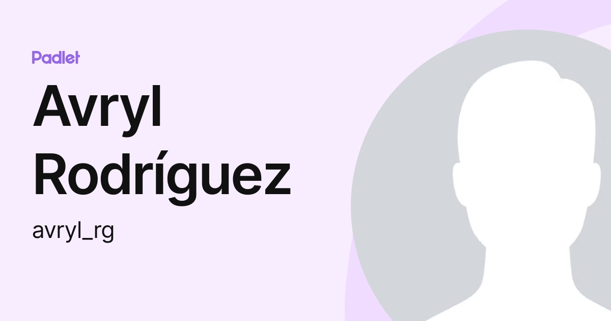 Avryl Rodríguez (avryl_rg) profile | Padlet