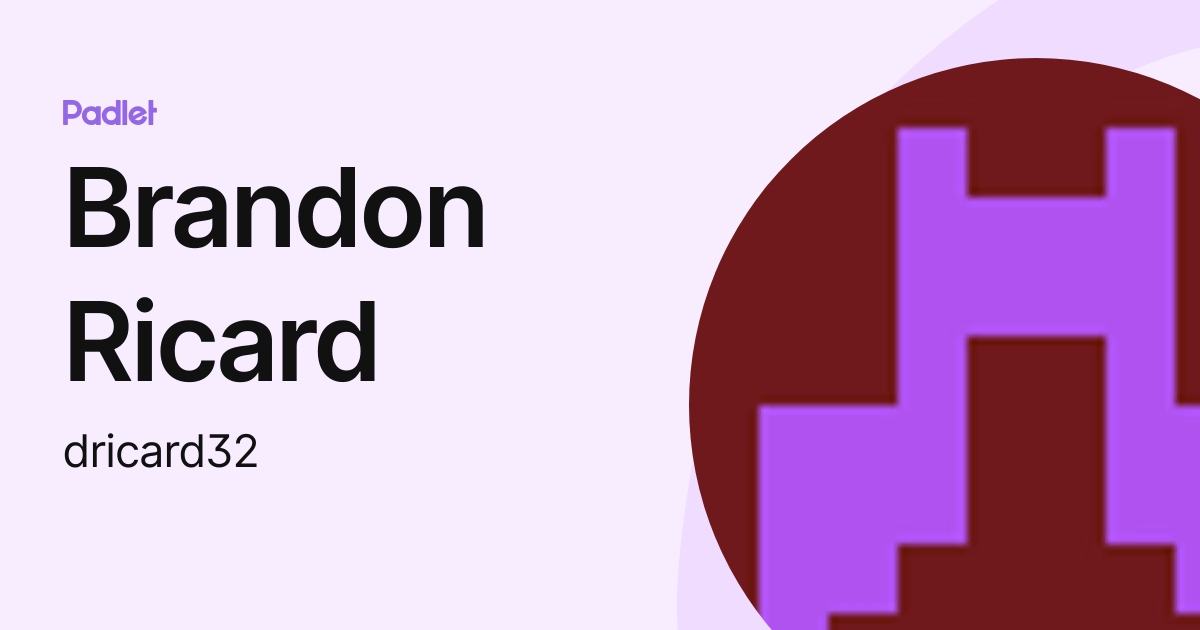 Brandon Ricard (dricard32) profile | Padlet