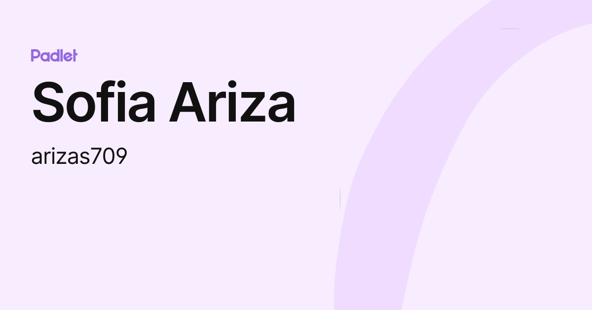 Sofia Ariza (arizas709) profile | Padlet
