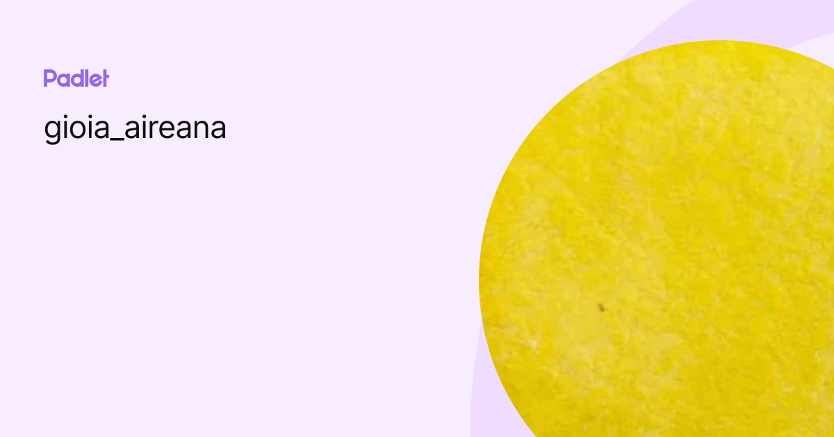 gioia_aireana profile | Padlet