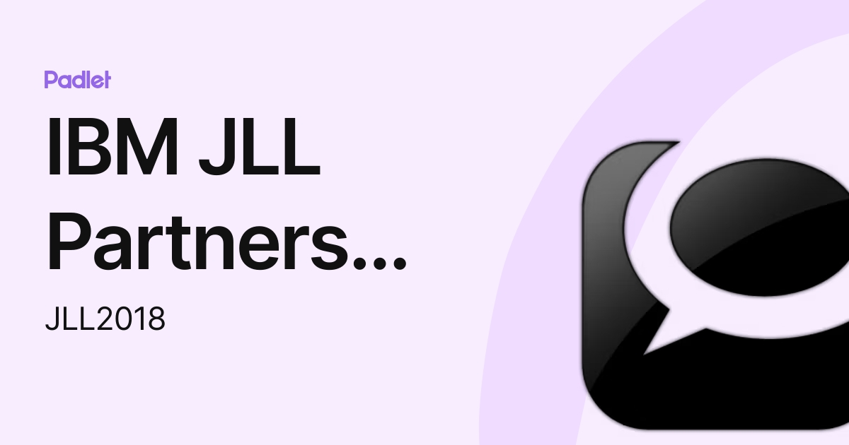 IBM JLL Partnership (JLL2018) profile | Padlet