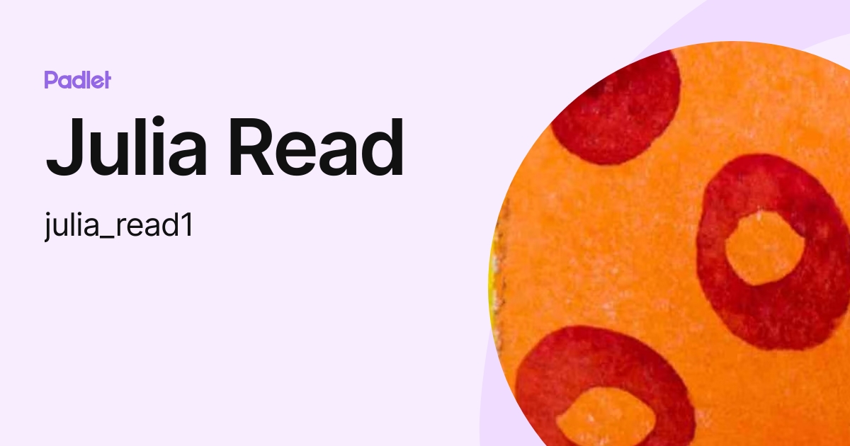 Julia Read (julia_read1) profile | Padlet