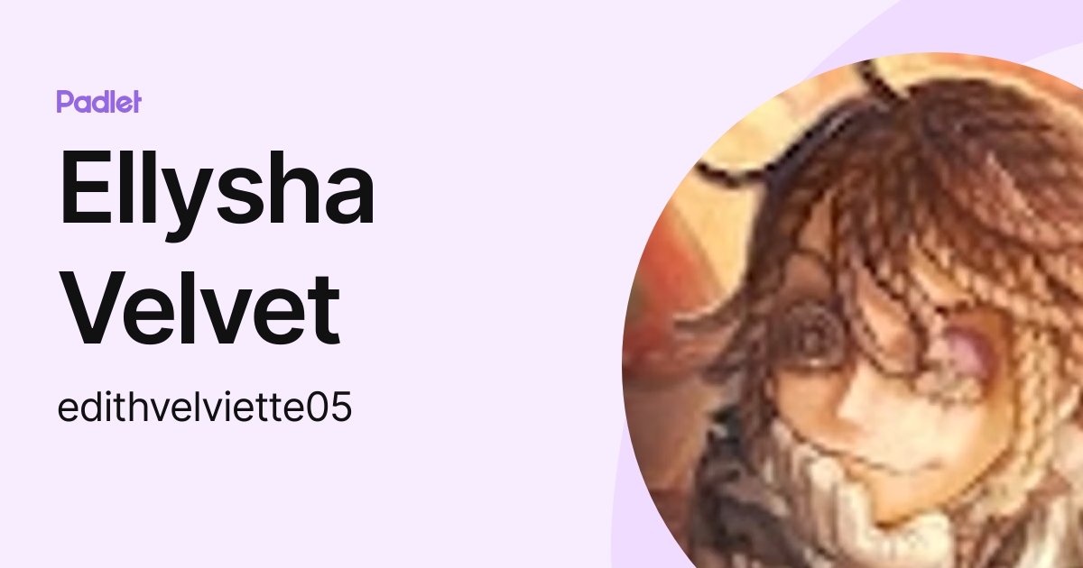 Ellysha Velvet (edithvelviette05) profile | Padlet