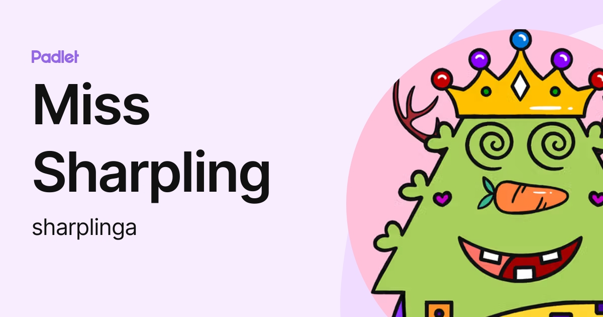 Miss Sharpling (sharplinga) profile | Padlet