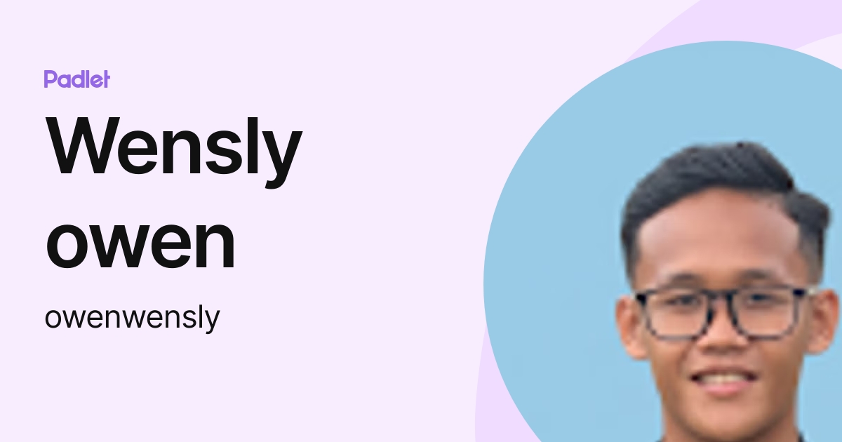 Wensly owen (owenwensly) profile | Padlet