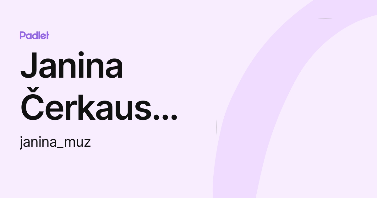 Janina Čerkauskienė (janina_muz) profile | Padlet