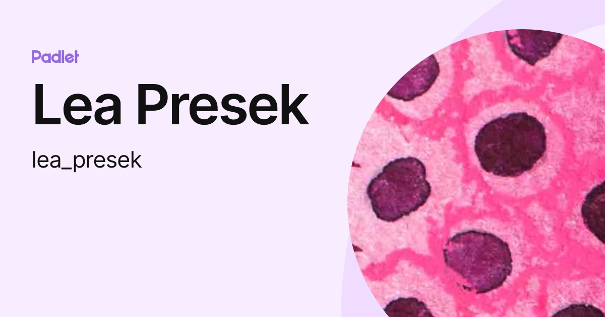 Lea Presek (lea_presek) profile | Padlet