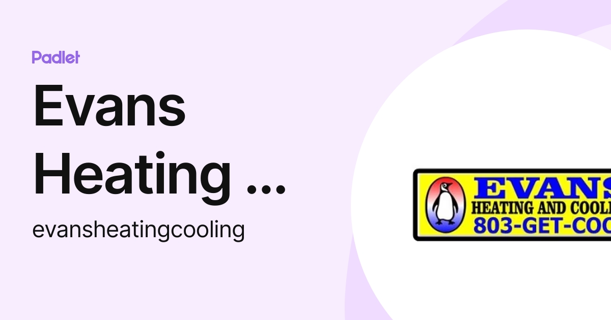 Evans Heating & Cooling (evansheatingcooling) profile | Padlet