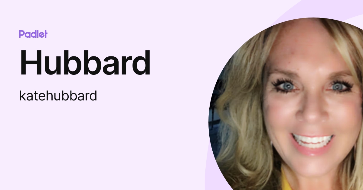 Hubbard (katehubbard) profile | Padlet