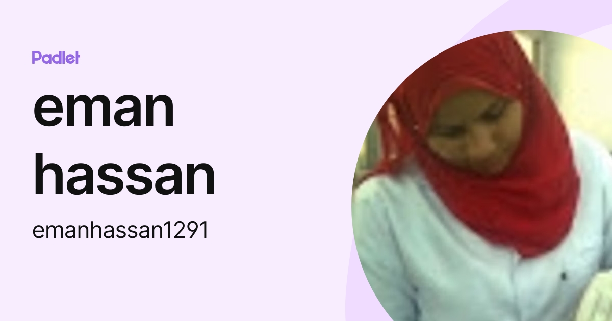 eman hassan (emanhassan1291) profile | Padlet