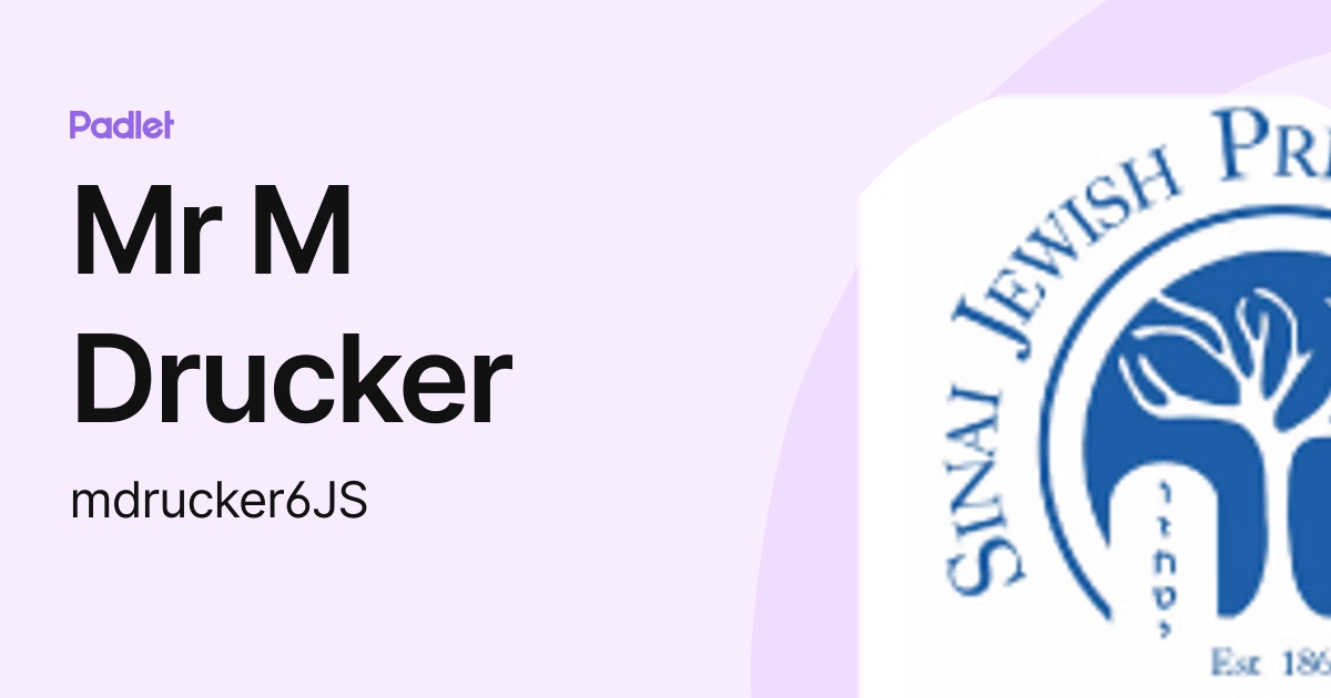 Mr M Drucker (mdrucker6JS) profile | Padlet