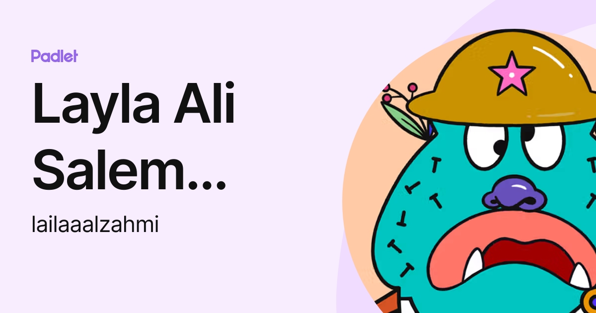 Layla Ali Salem Marhash Alzahmi (lailaaalzahmi) profile | Padlet