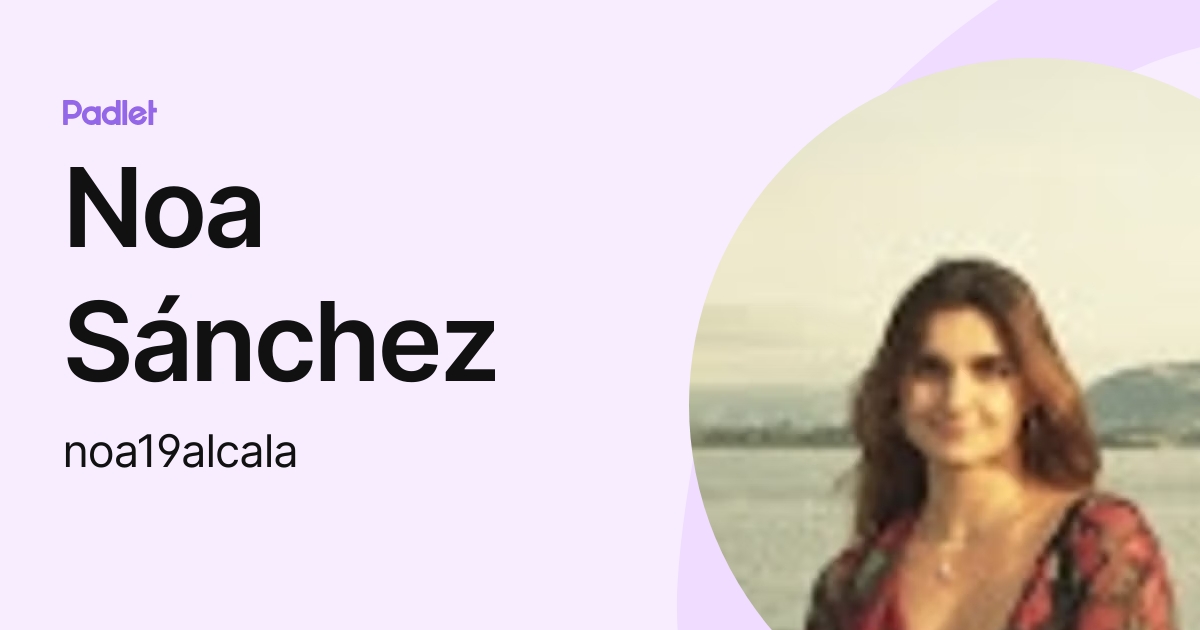 Noa Sánchez (noa19alcala) profile | Padlet