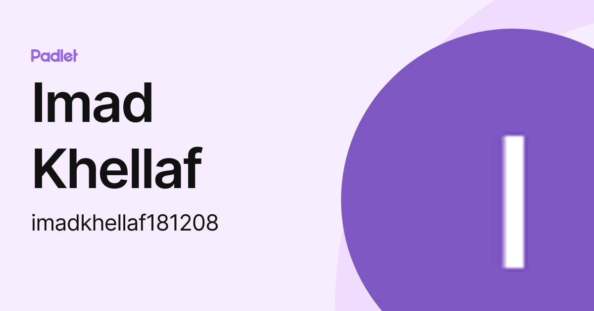Imad Khellaf (imadkhellaf181208) profile | Padlet