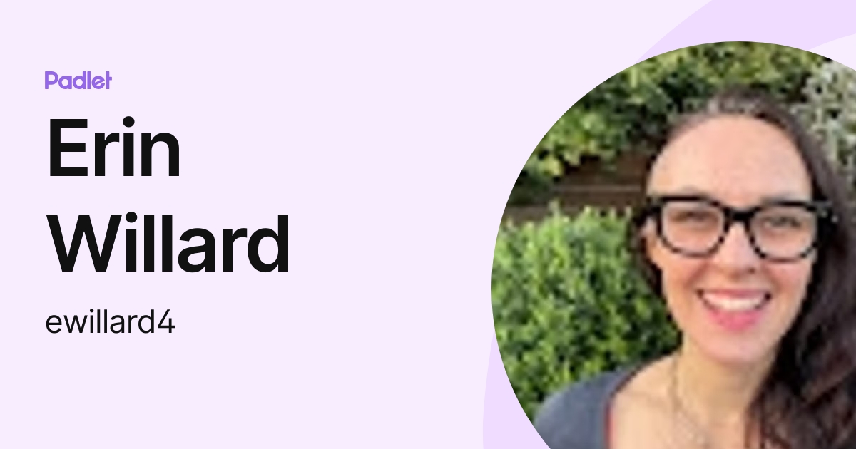 Erin Willard (ewillard4) profile | Padlet