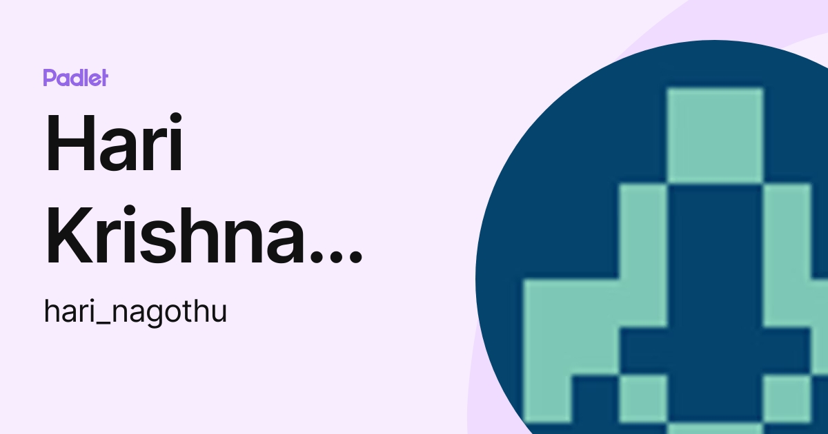 Hari Krishna Nagothu (hari_nagothu) profile | Padlet