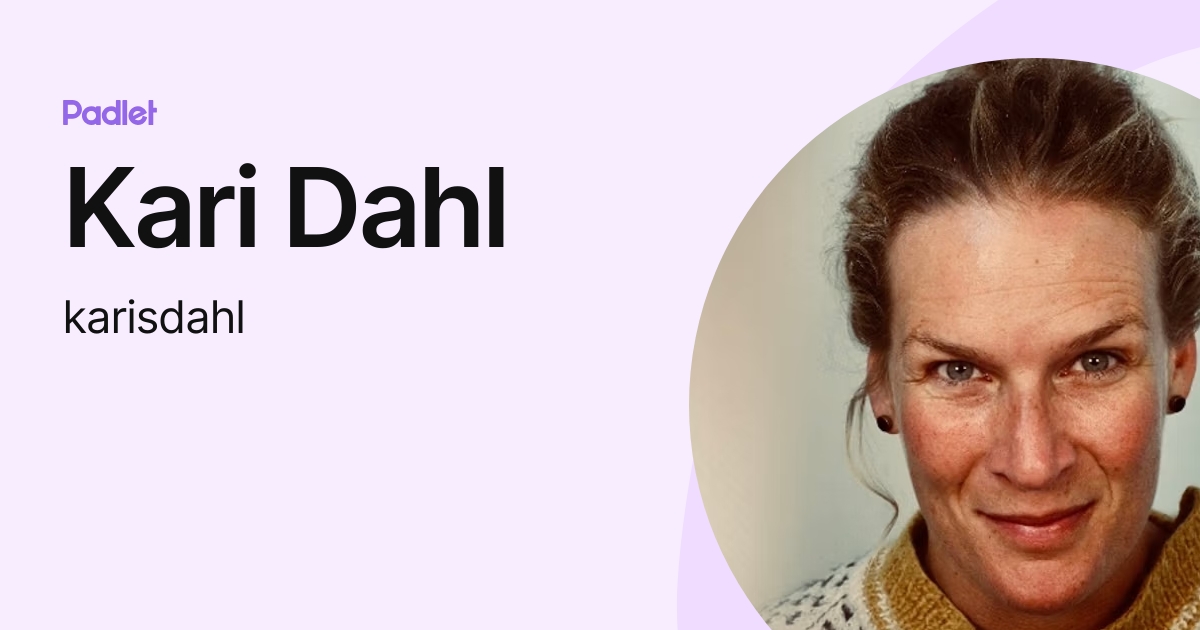 Kari Dahl (karisdahl) profile | Padlet