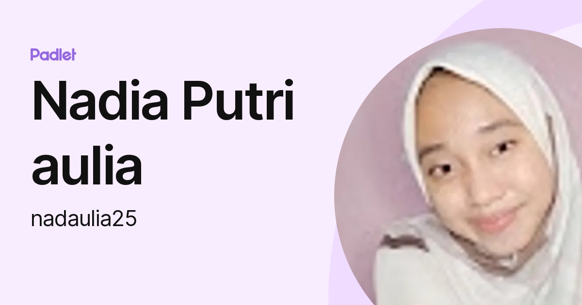 Nadia Putri aulia (nadaulia25) profile | Padlet