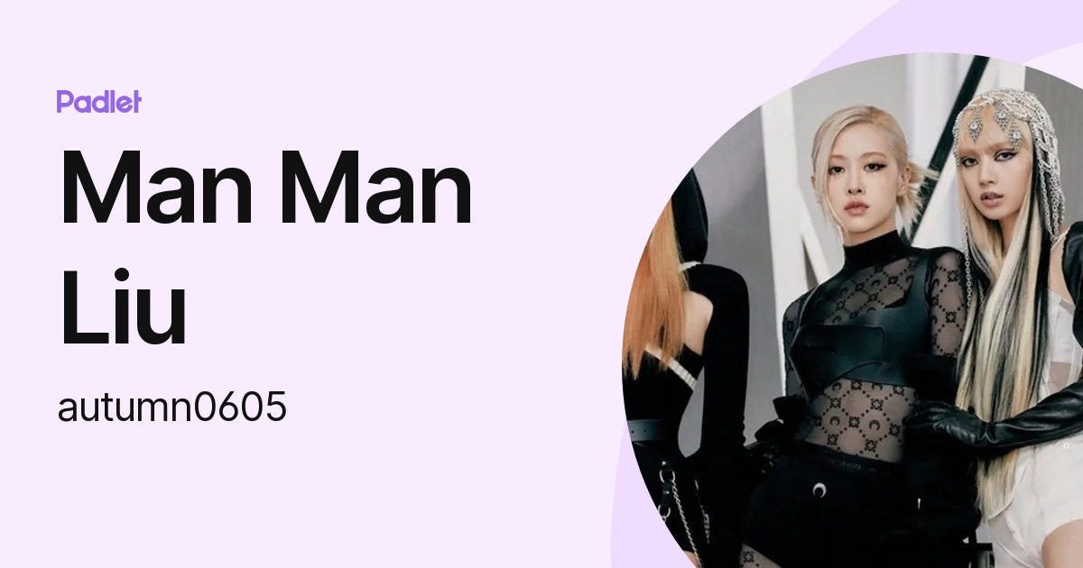 Man Man Liu (autumn0605) profile | Padlet