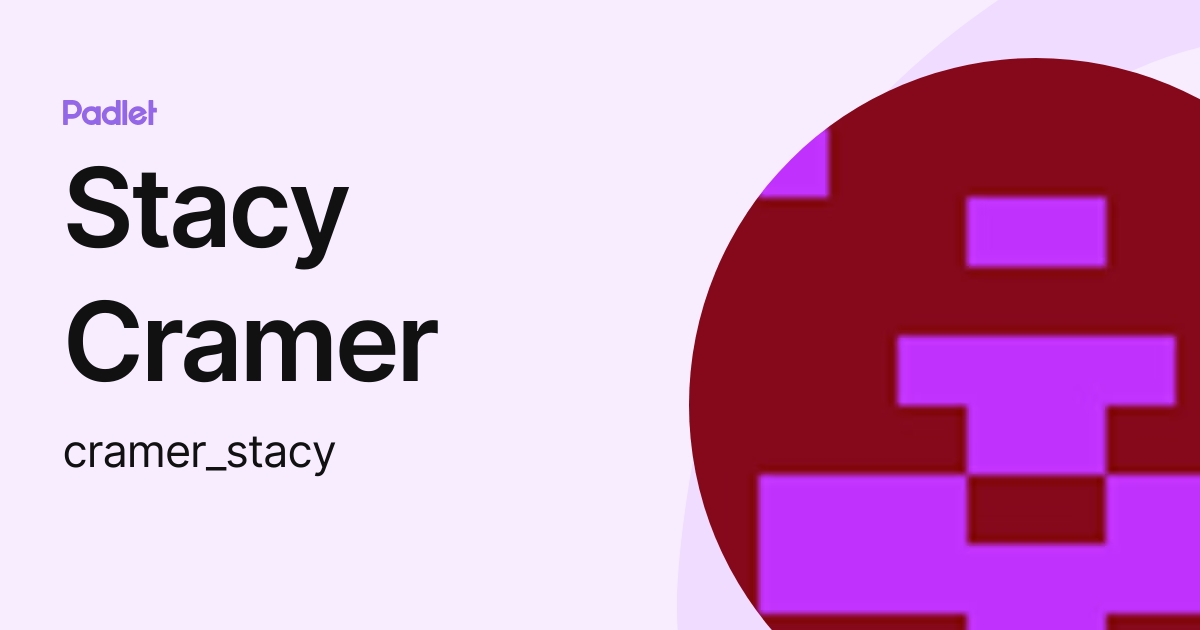Stacy Cramer (cramer_stacy) profile | Padlet