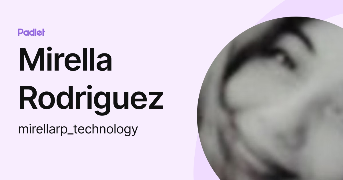 Mirella Rodriguez (mirellarp_technology) perfil | Padlet
