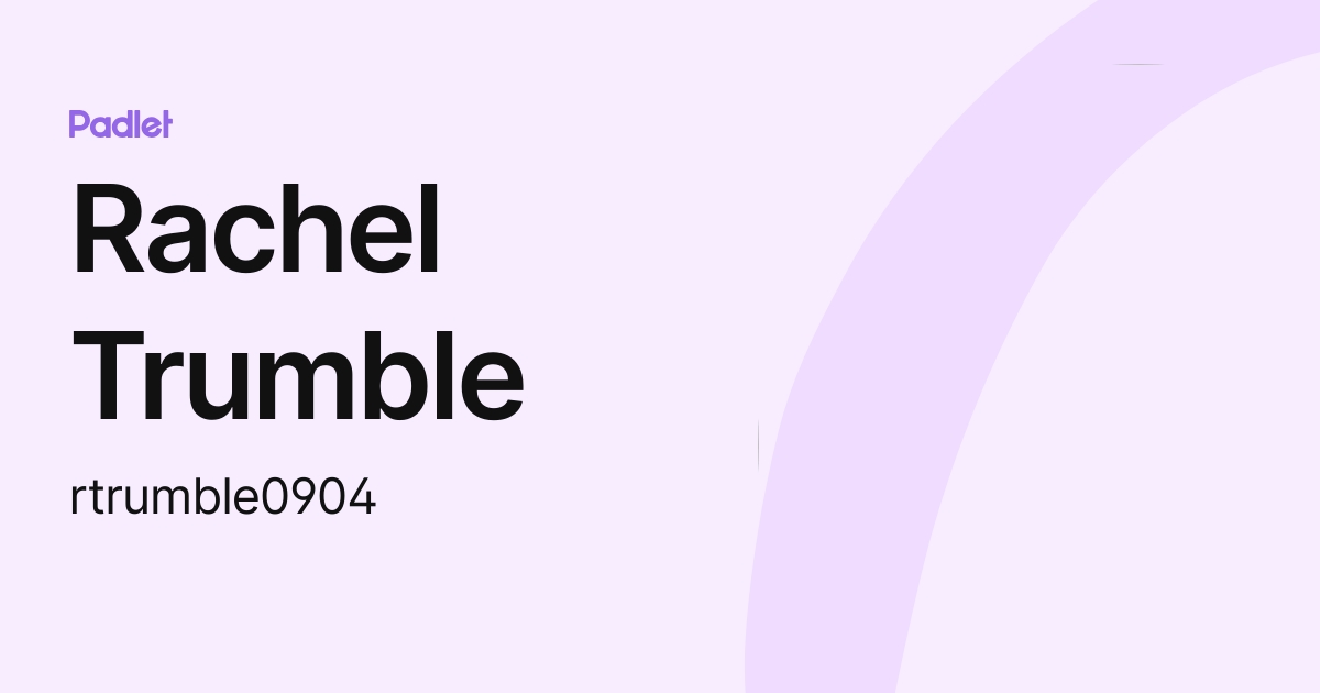 Rachel Trumble (rtrumble0904) profile | Padlet