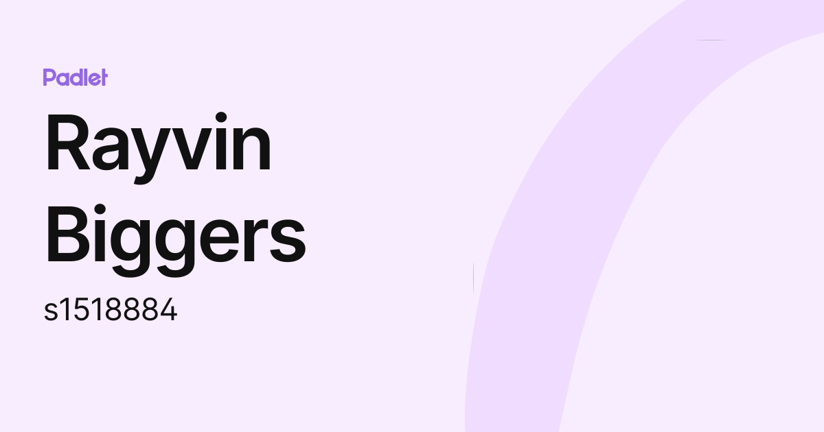 Rayvin Biggers (s1518884) profile | Padlet