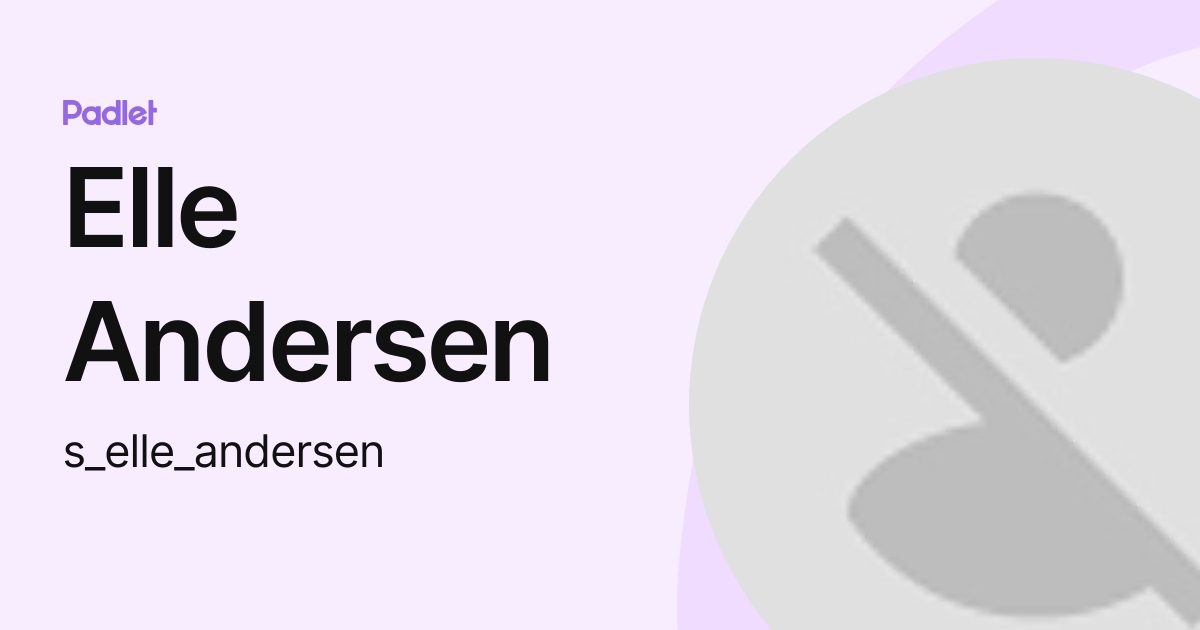 Elle Andersen (s_elle_andersen) profile | Padlet