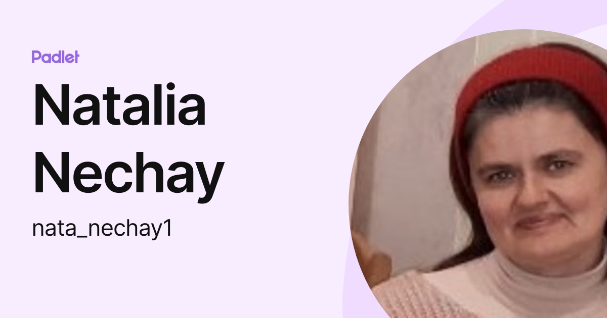 Natalia Nechay (nata_nechay1) profile | Padlet