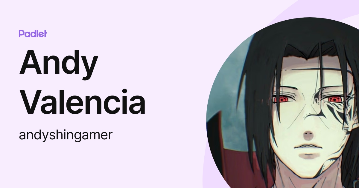 Andy Valencia (andyshingamer) profile | Padlet