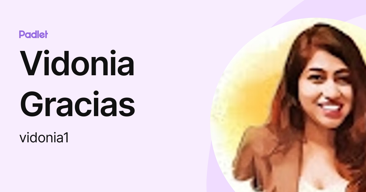 Vidonia Gracias (vidonia1) profile | Padlet