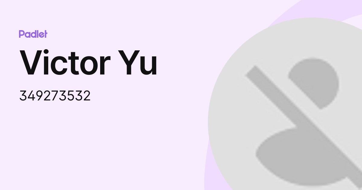Victor Yu (349273532) profile | Padlet
