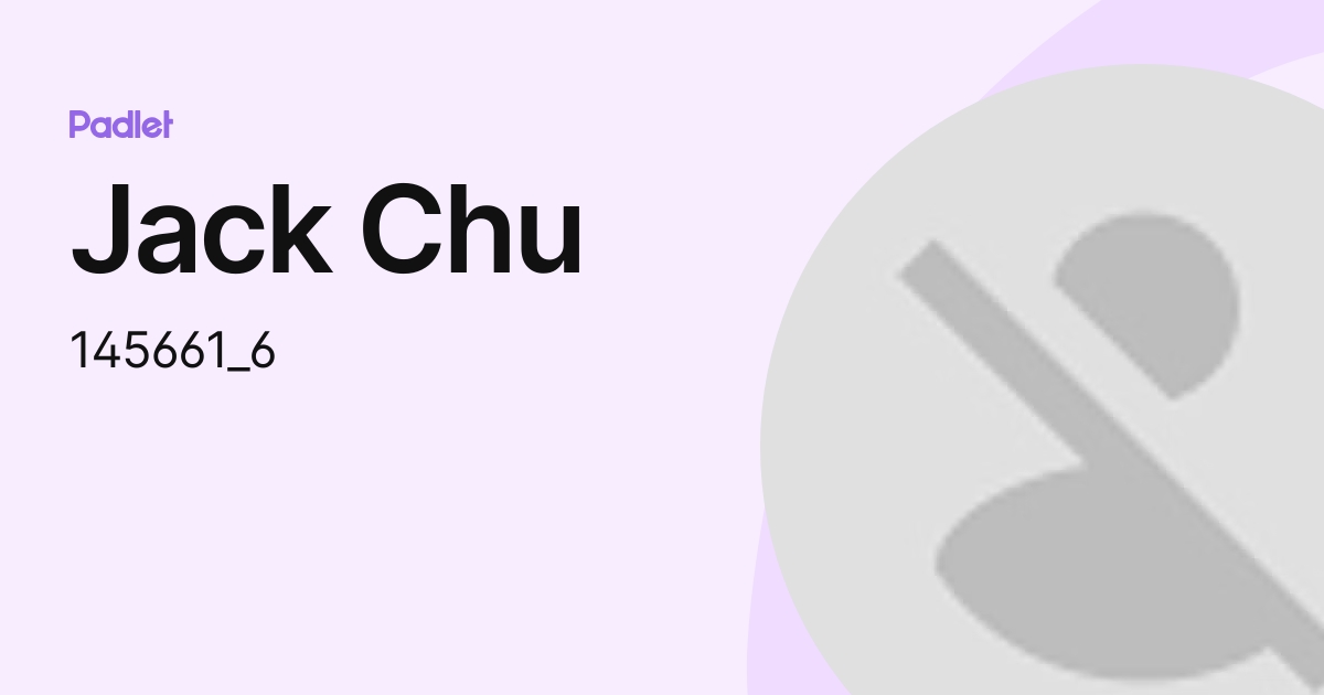Jack Chu (145661_6) profile | Padlet
