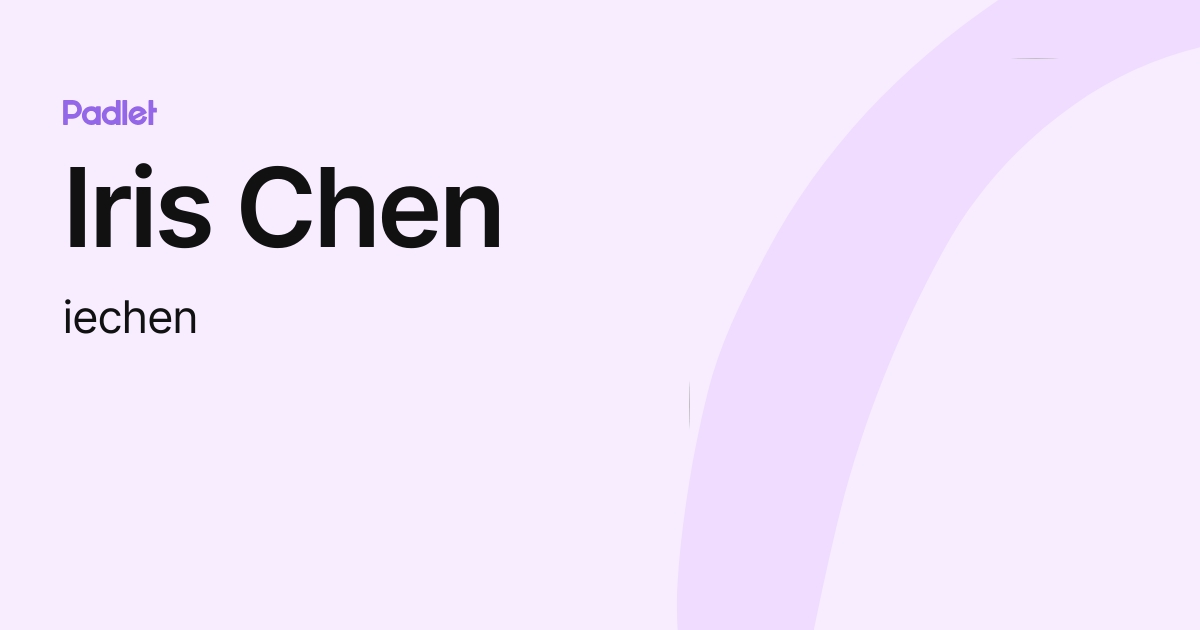 Iris Chen (iechen) profile | Padlet