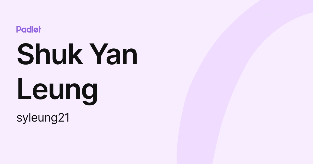 Shuk Yan Leung (syleung21) profile | Padlet