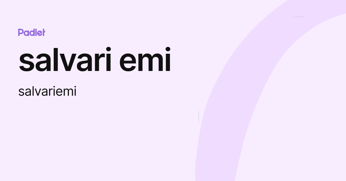 salvari emi (salvariemi) profile | Padlet