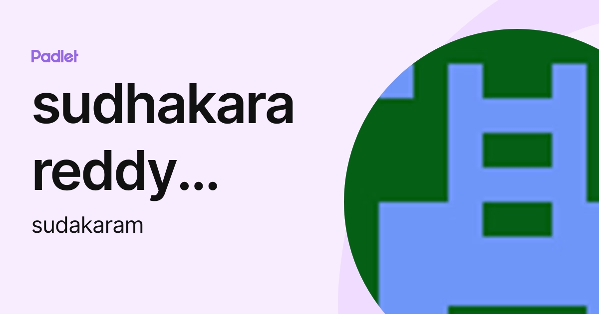 sudhakara reddy muthukuru (sudakaram) profile | Padlet