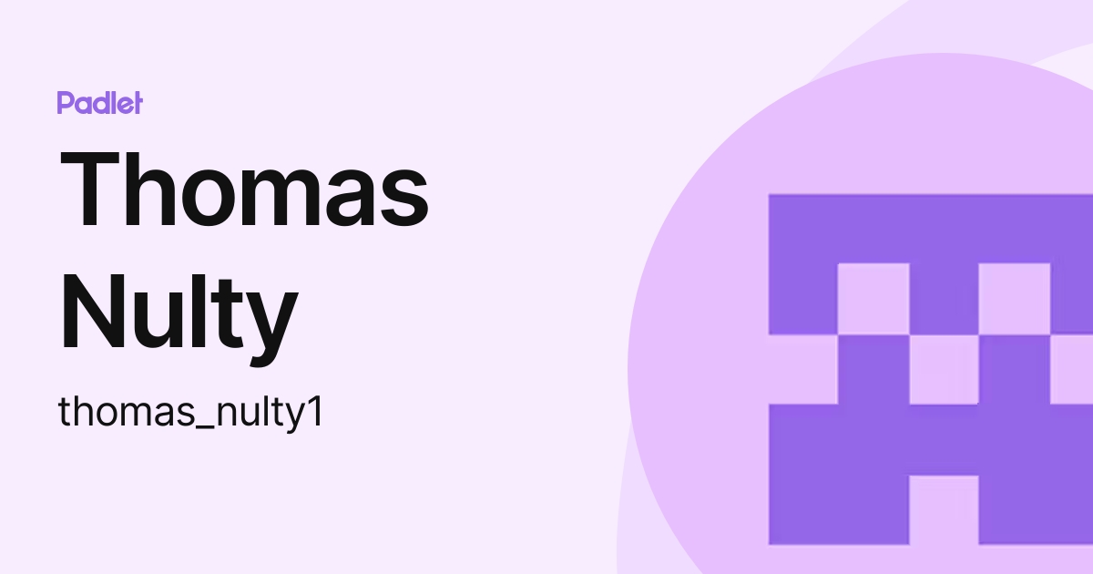 Thomas Nulty (thomas_nulty1) profile | Padlet