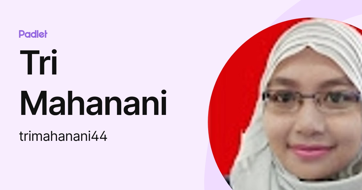 Tri Mahanani Trimahanani44 Profile Padlet