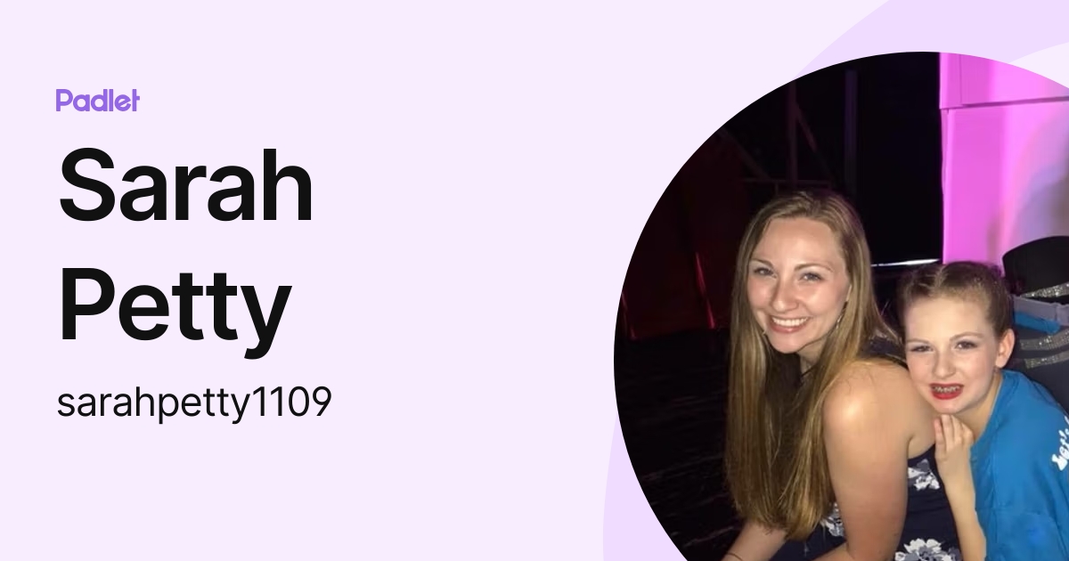 Sarah Petty (sarahpetty1109) profile | Padlet