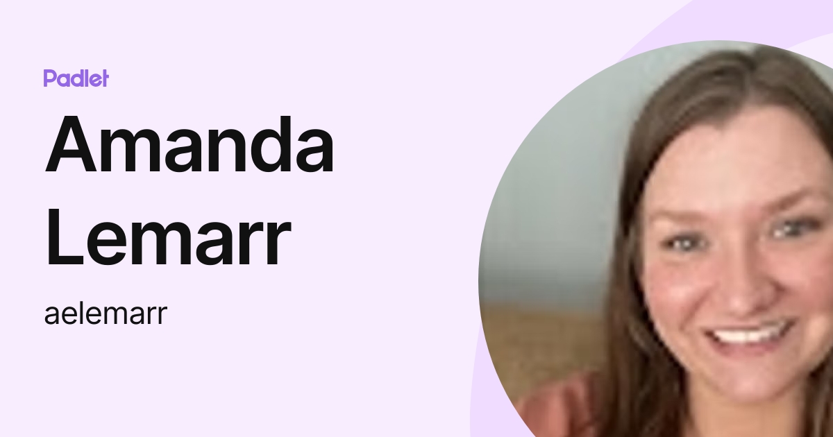 Amanda Lemarr (aelemarr) profile | Padlet
