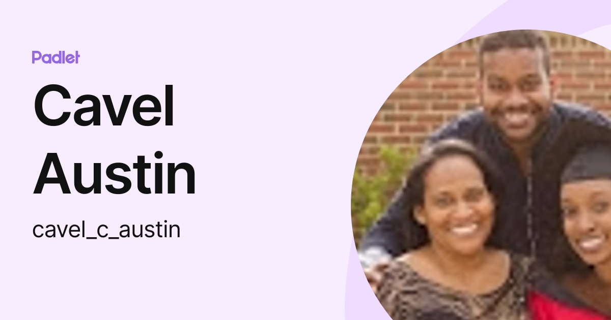 Cavel Austin (cavel_c_austin) profile | Padlet