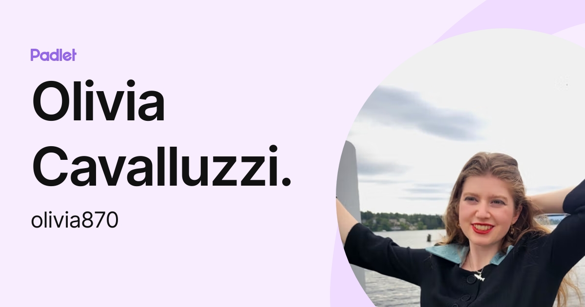 Olivia Cavalluzzi. (olivia870) profile | Padlet