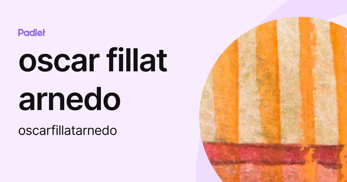oscar fillat arnedo (oscarfillatarnedo) profile | Padlet