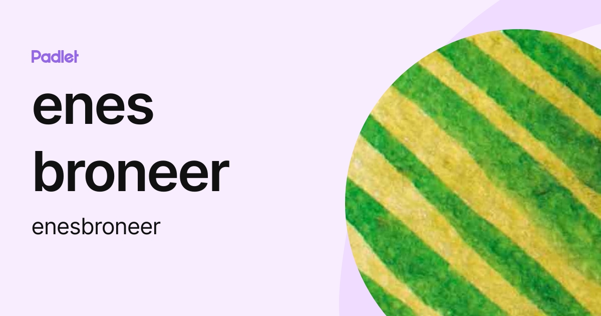 enes broneer (enesbroneer) profile | Padlet