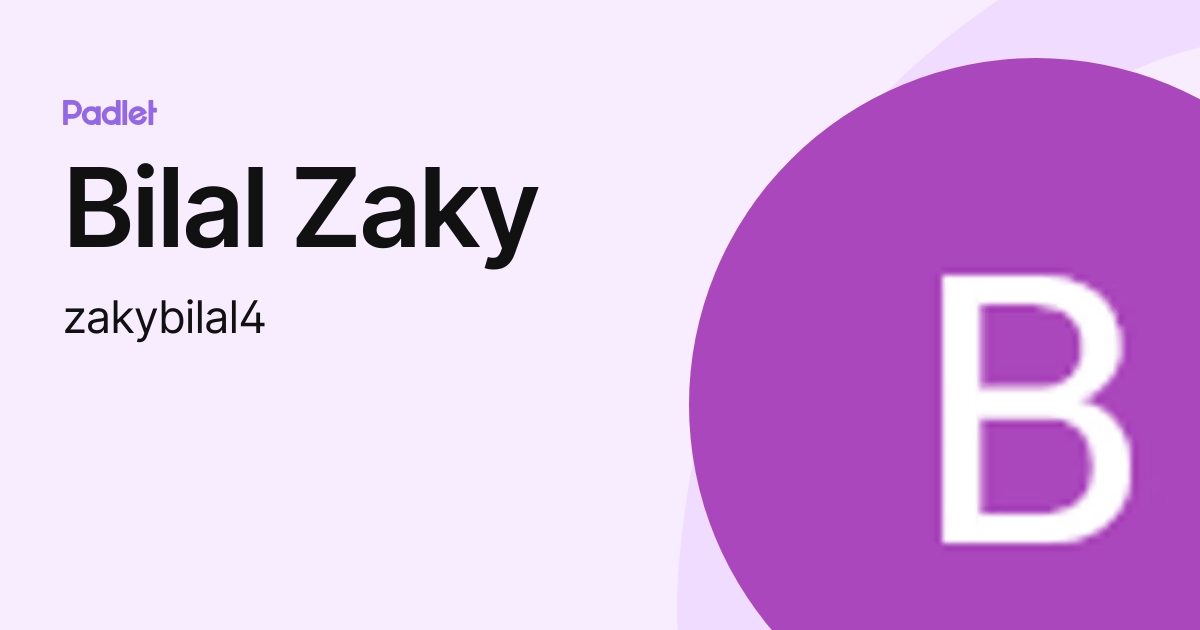 Bilal Zaky (zakybilal4) profile | Padlet