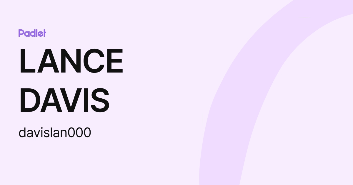 LANCE DAVIS (davislan000) profile | Padlet