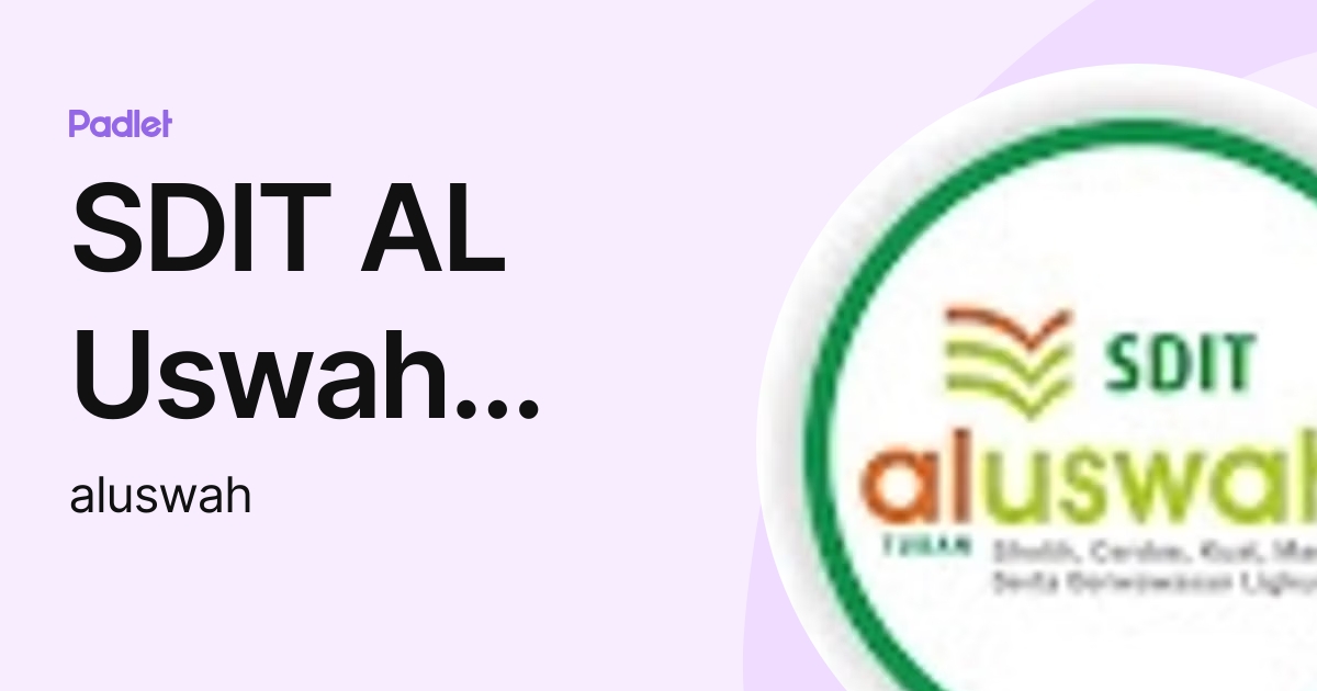 SDIT AL Uswah Tuban (aluswah) profile | Padlet