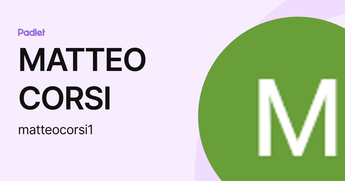 MATTEO CORSI (matteocorsi1) profile | Padlet