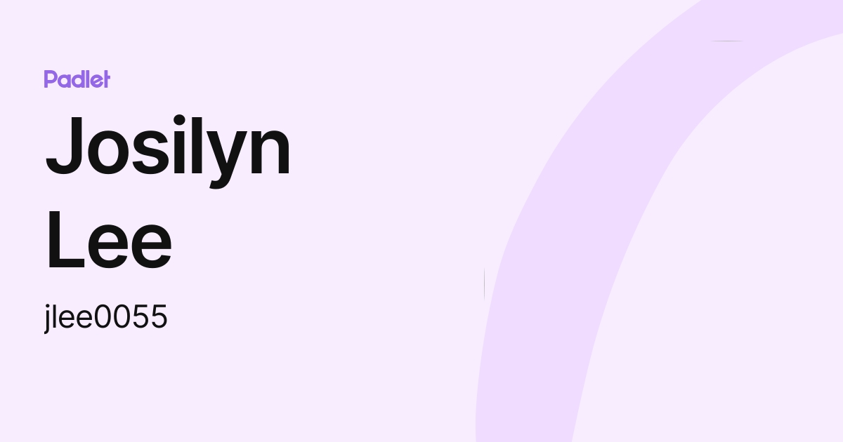 Josilyn Lee (jlee0055) profile | Padlet